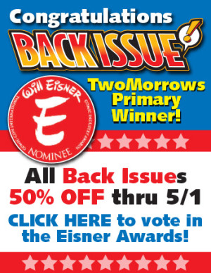 BACK ISSUE magazine is 50% OFF through this weekend only | TwoMorrows ...