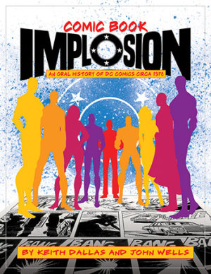 Shhh! COMIC BOOK IMPLOSION ships next week direct from TwoMorrows ...